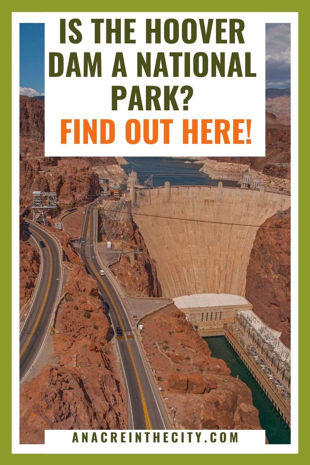 Is Hoover Dam a National Park? An Insider's Guide